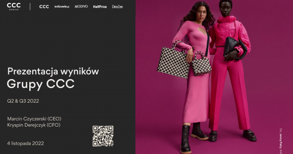 Prezentacja wynikowa Grupy CCC - Q2&Q3 2022 - CCC S.A.